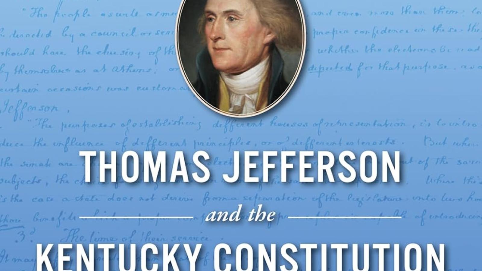 Book Review – Thomas Jefferson & The Kentucky Constitution, Denis ...